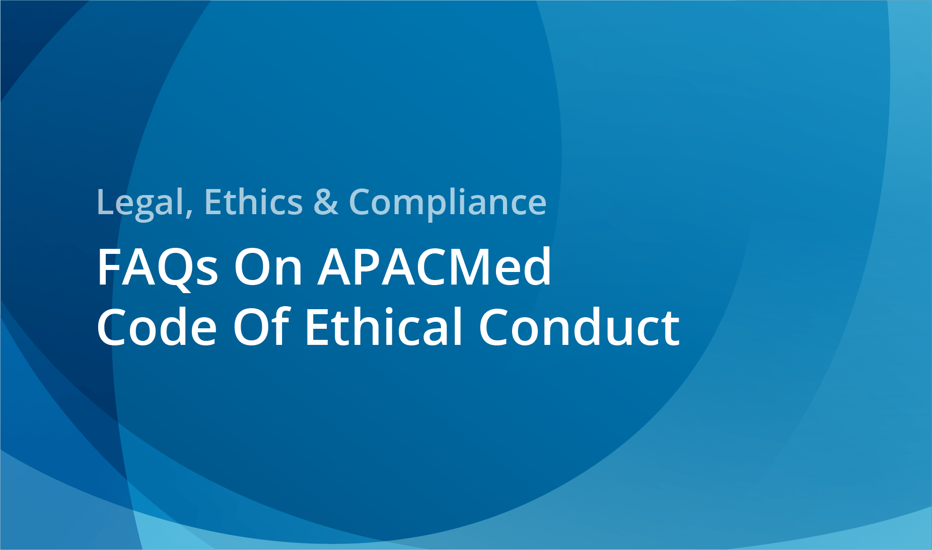 Impact Of New Ethical Medtech Apacmed China Advamed Ethical Codes