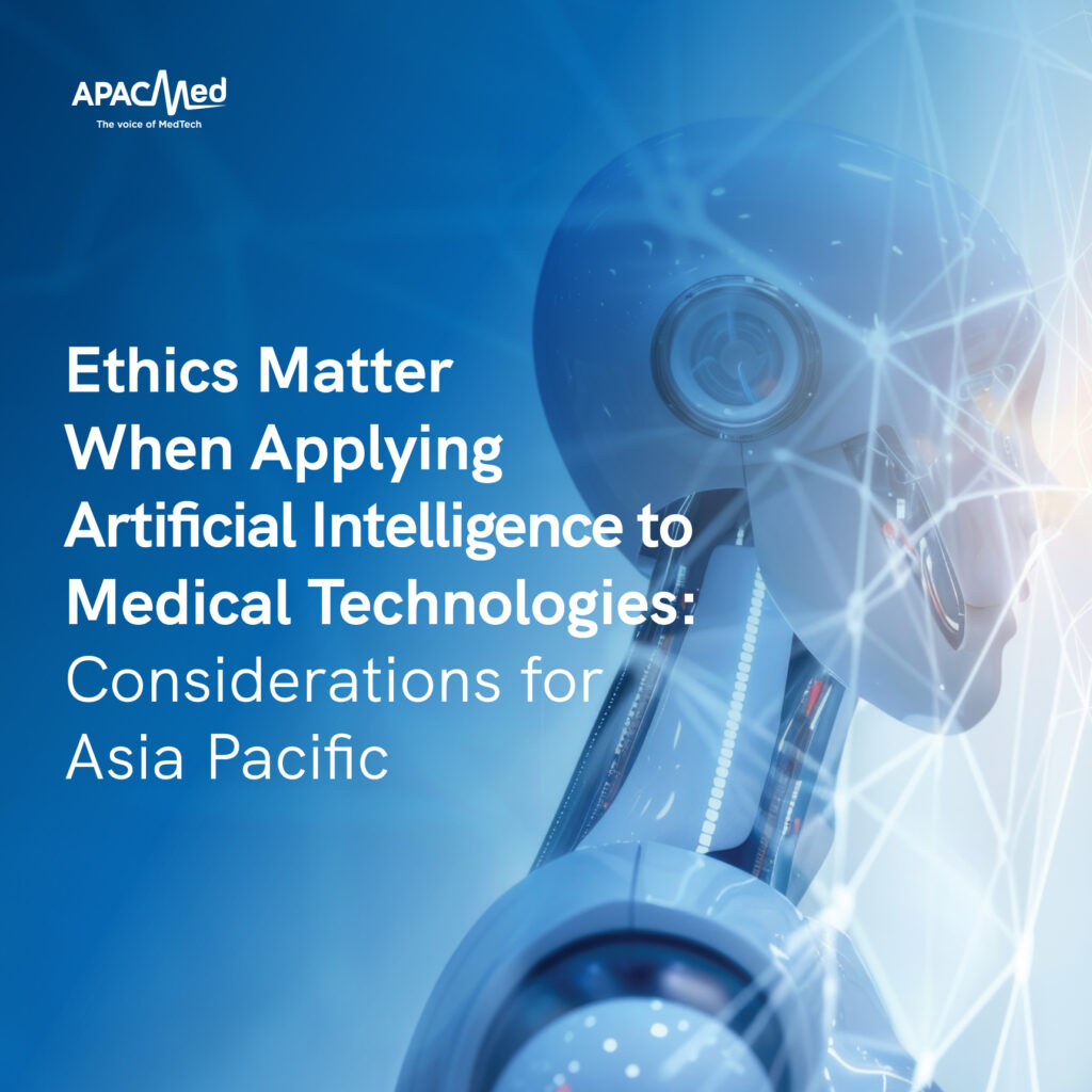 Ethics Matter When Applying Artificial Intelligence to Medical Technologies: Considerations for ...